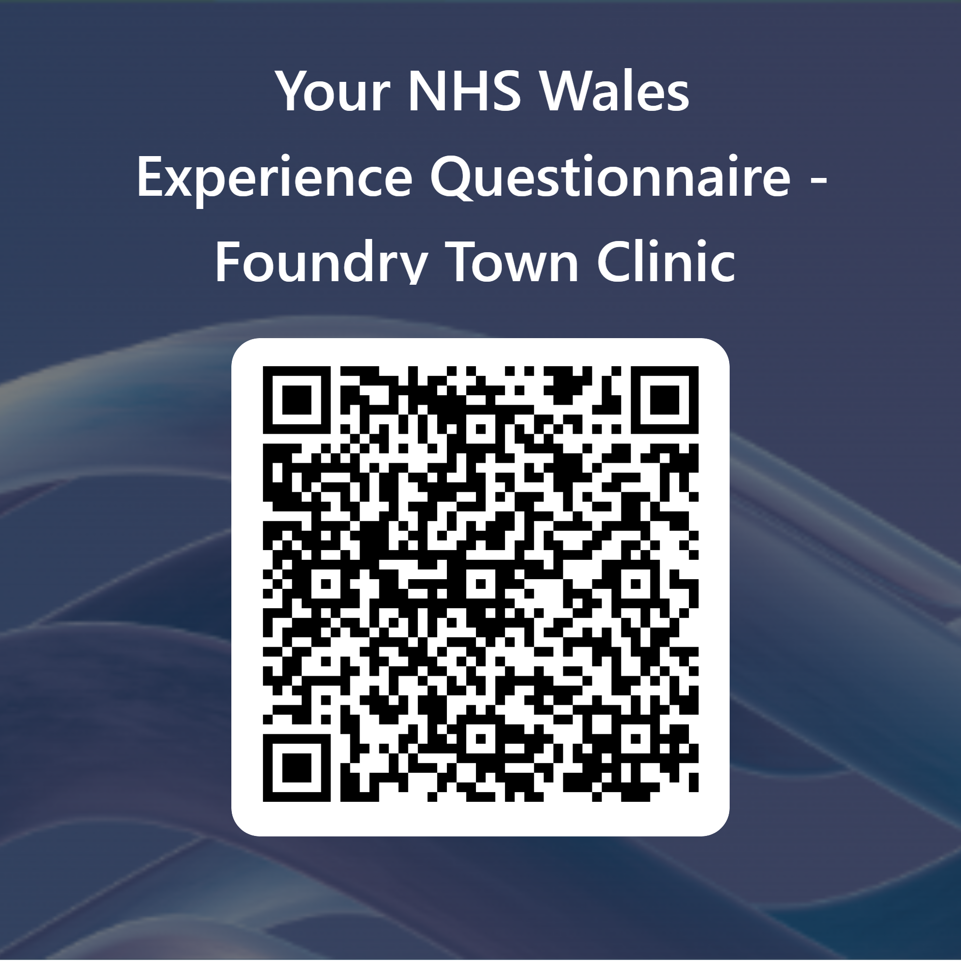 Your NHS Wales Experience Questionnaire | Foundry Town Clinic